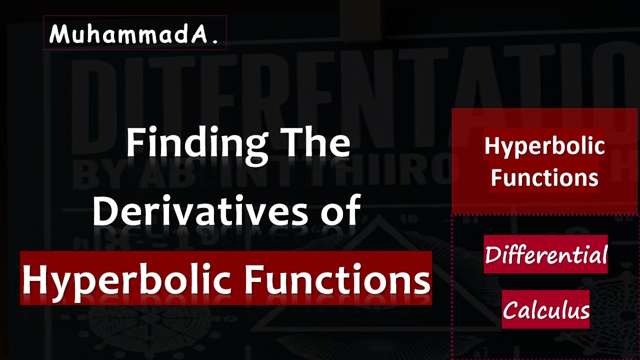 Finding the Derivatives of Hyperbolic Functions (Differential Calculus ...