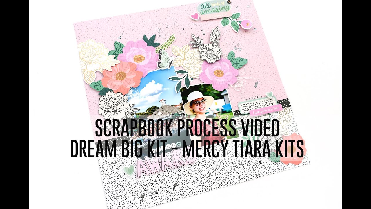 Scrapbook Process Video - Using Ephemera to Create Interest / Dream Big ...