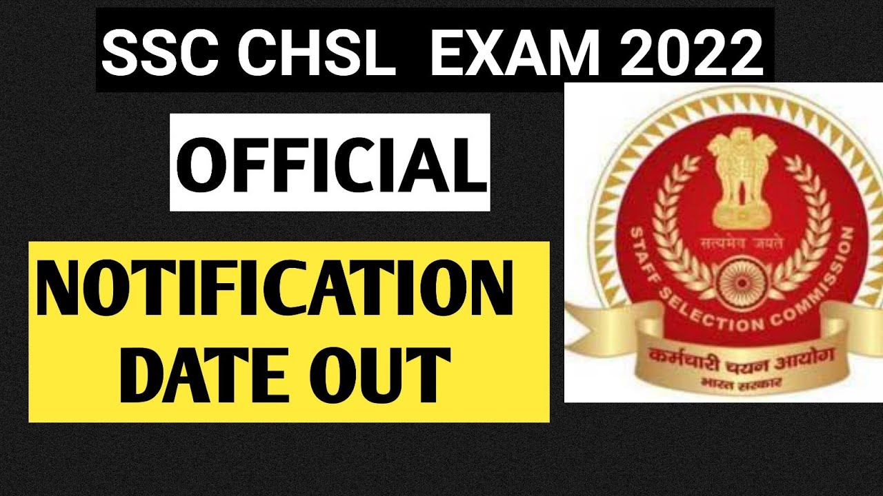 SSC CHSL 10 2 OFFICIAL NOTIFICATION DATE OUT SSC CHSL 2022 sscchsl ssc-chsl-10-2-official-notification-date-out-ssc-chsl-2022-sscchsl