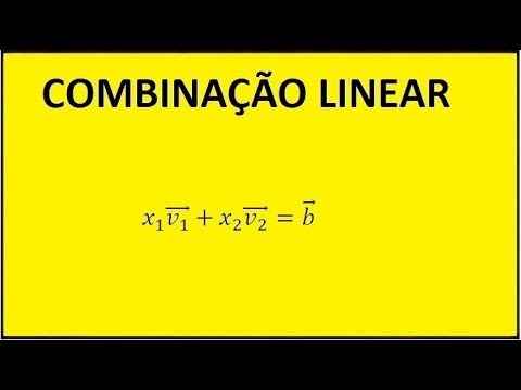 ÁLGEBRA LINEAR - 08 - Combinação linear (2/2) - YouTube