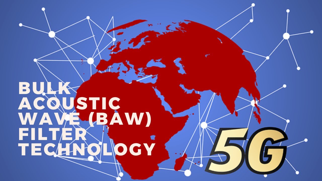 Bulk Acoustic Wave BAW Filter Technology - YouTube