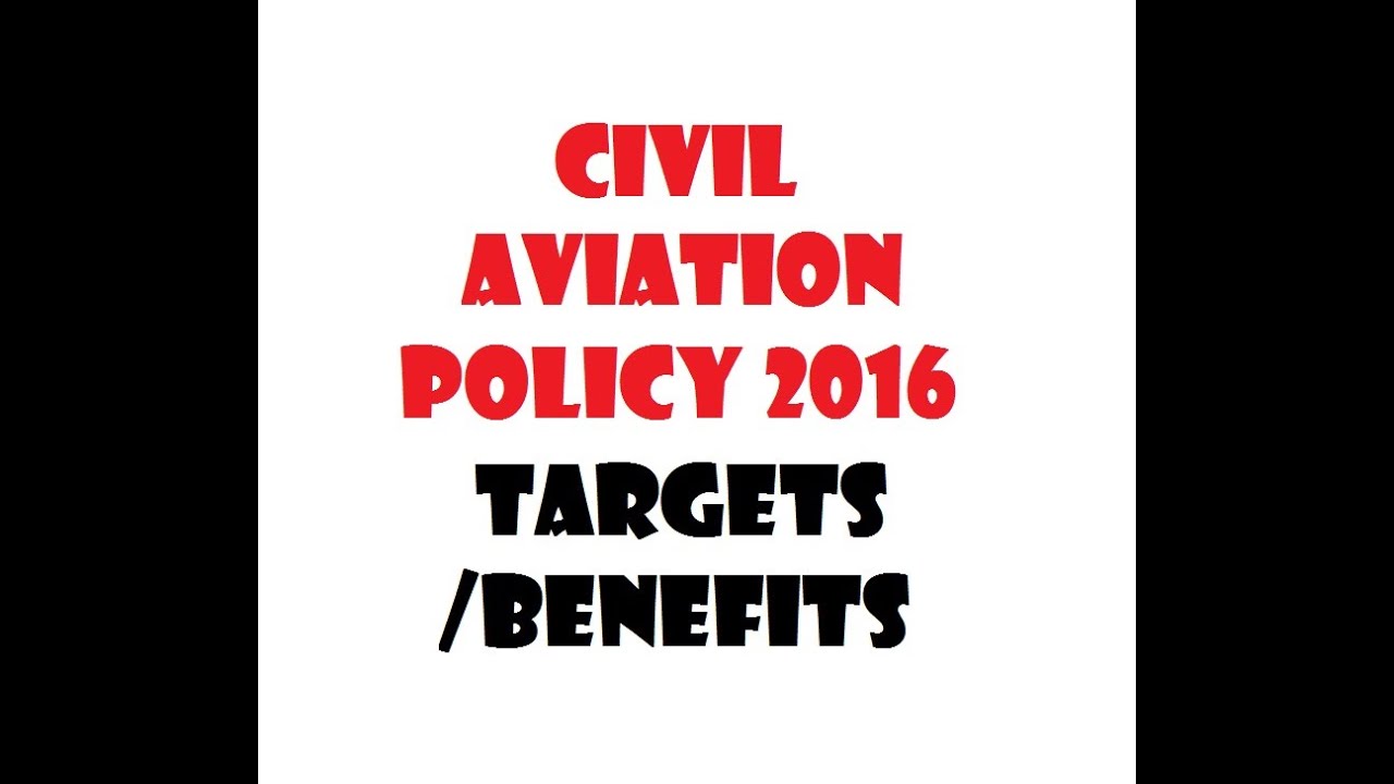 Civil Aviation policy of INDIA 2016 - Targets /benefits - YouTube