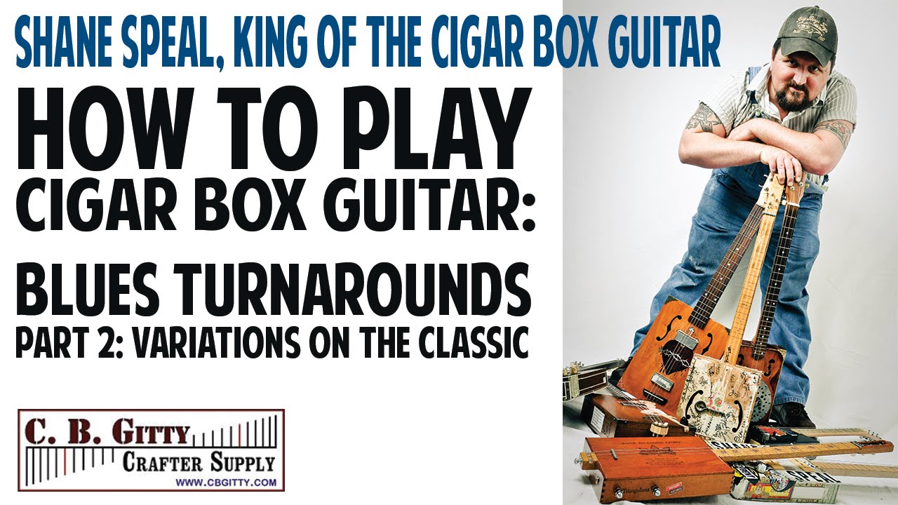How to Play Cigar Box Guitar - Blues Turnarounds Pt 2 - Variations ...