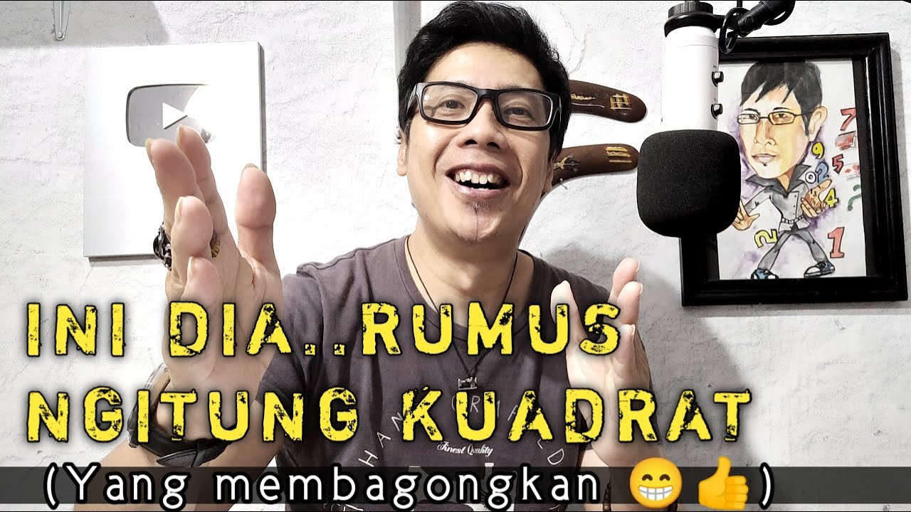 RUMUS NGITUNG KUADRAT yang MEMBAGONGKAN - YouTube