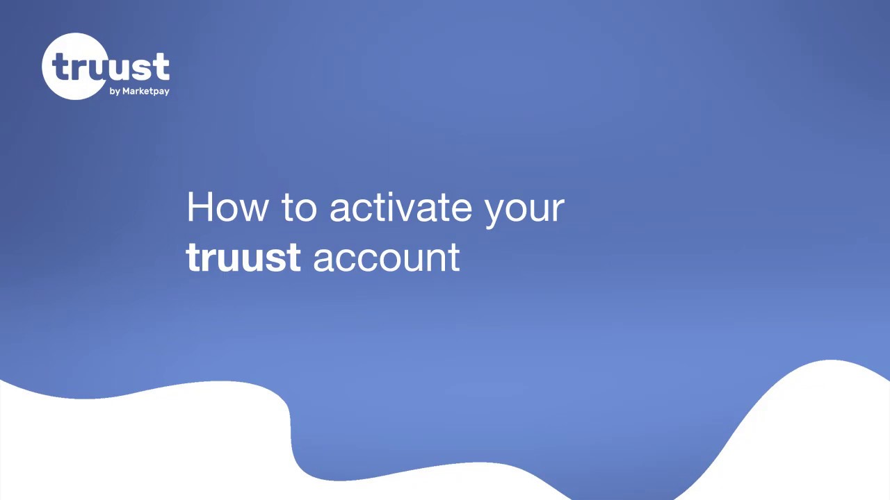 How to activate your account in Truust. - YouTube