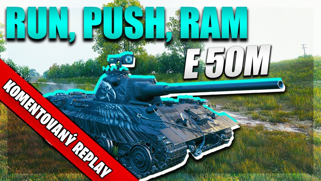 World of Tanks/ Komentovaný replay/ E 50M ️ Jednohubka - YouTube