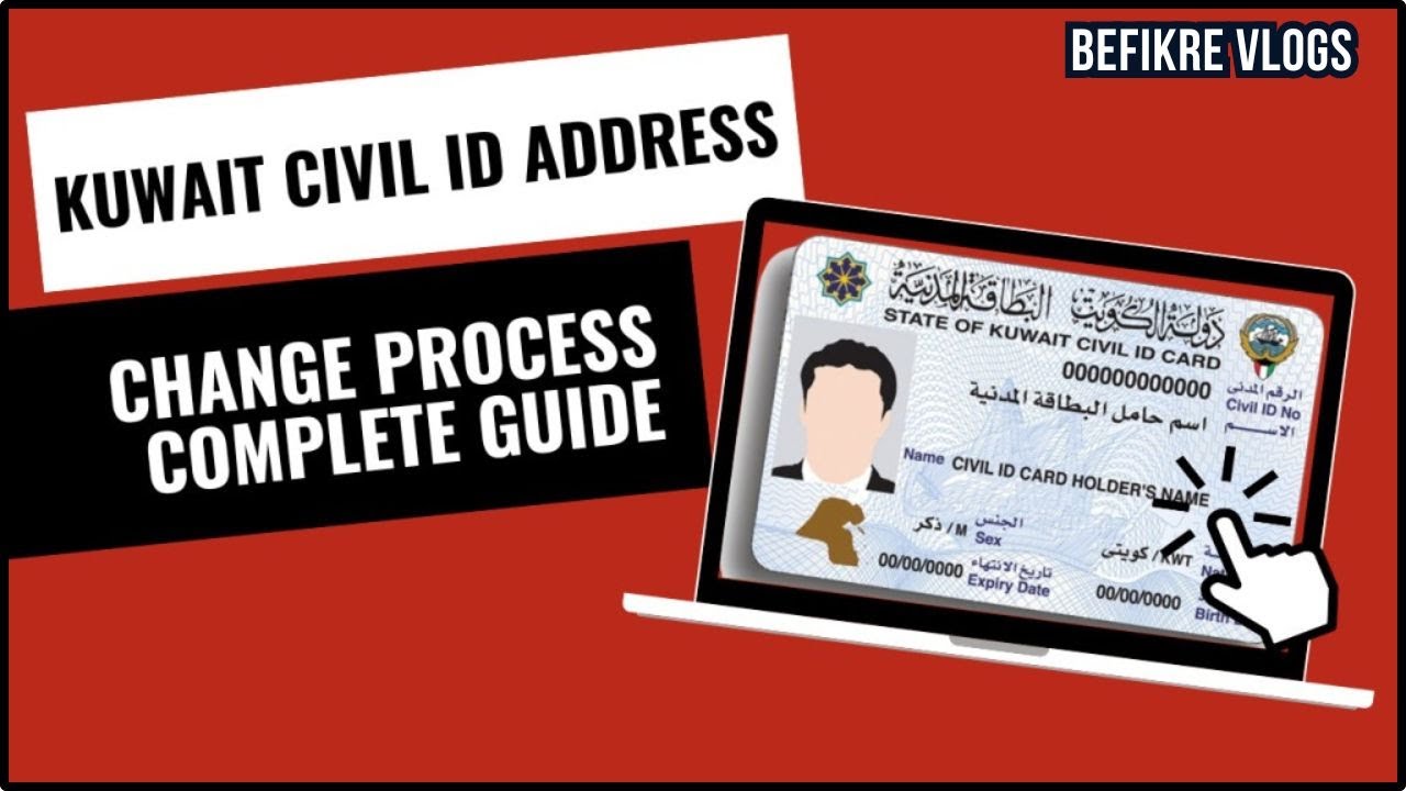 Easy Guide: How To Change Your Kuwait Civil Id Address As An Expatriate ...