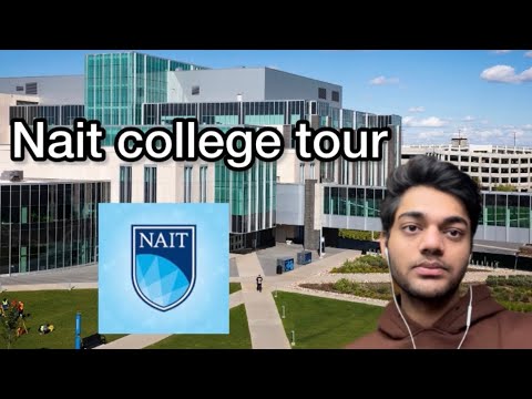 NAIT College Tour | Northern Alberta Institute of technology in ...