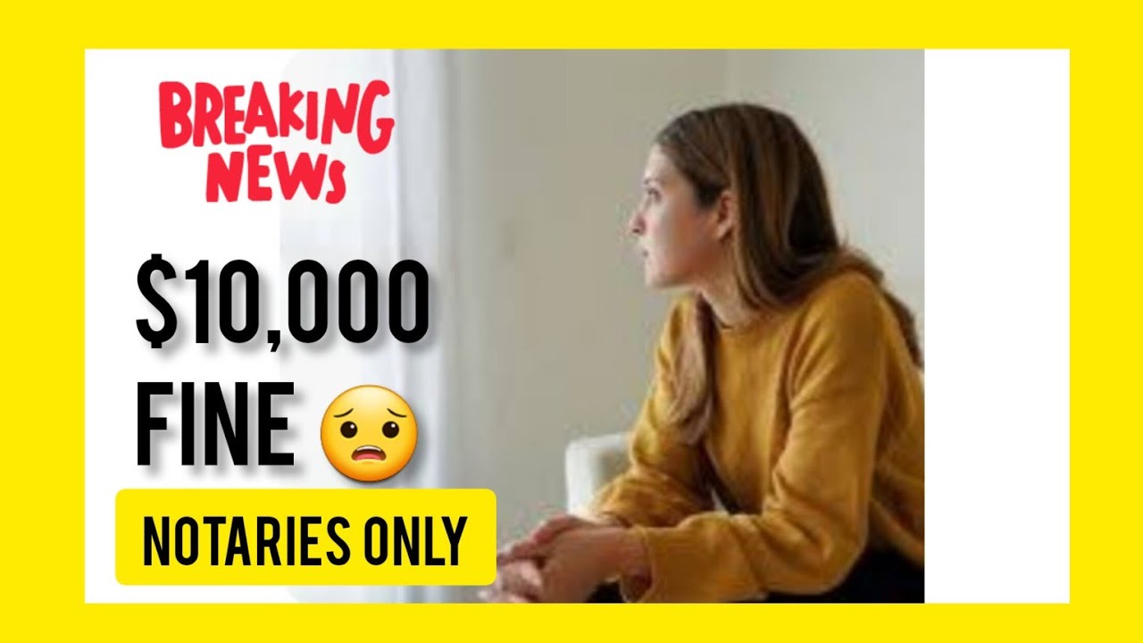 Notary News: $10,000 Fine for Notaries - YouTube