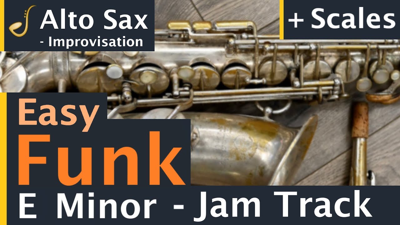 Alto Saxophone Easy Funk Backing Track Jam in E Minor | Improvisation ...