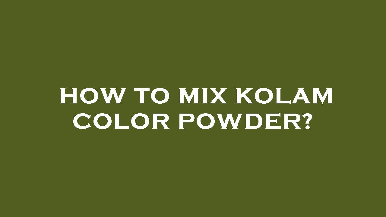 How to mix kolam color powder? - YouTube