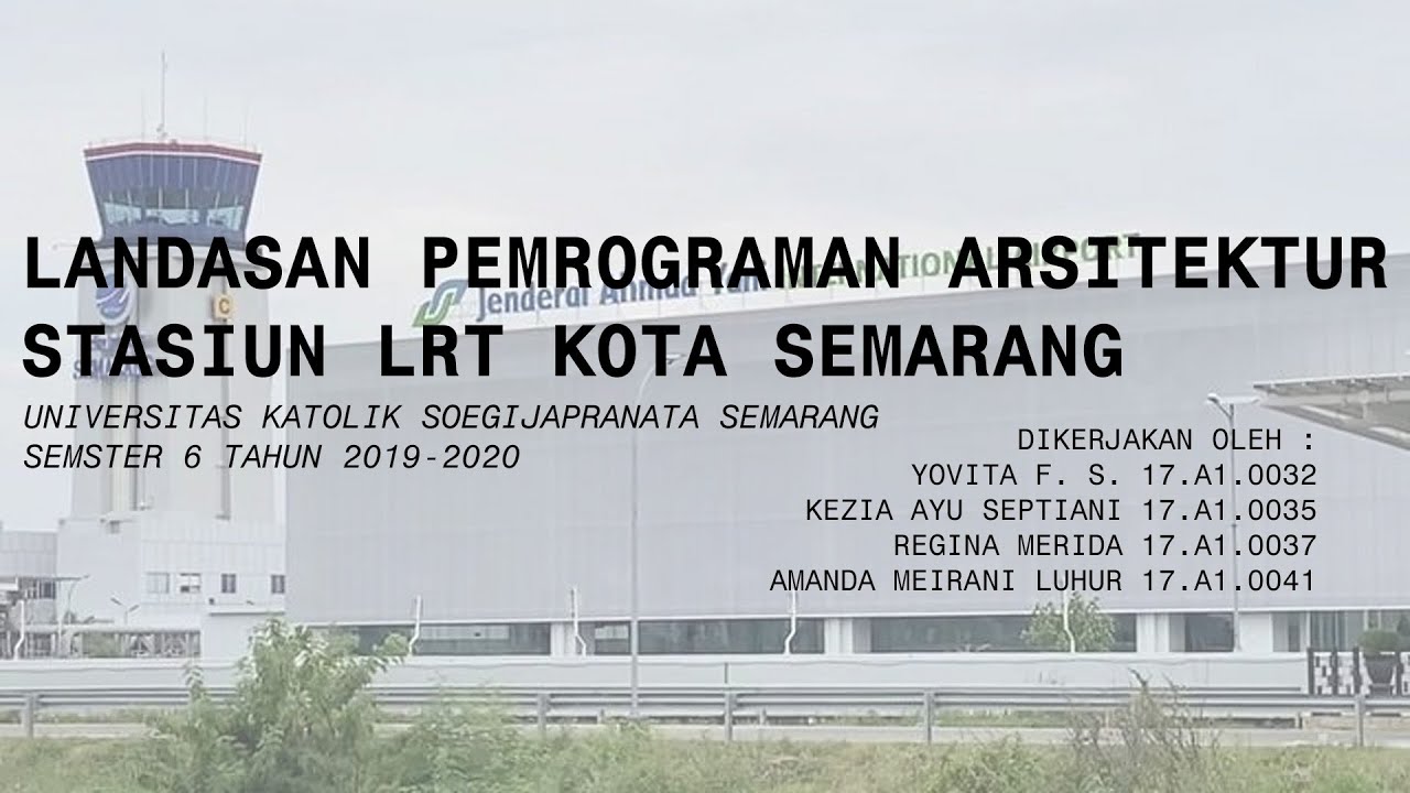 PRESENTASI LANDASAN PEMROGRAMAN ARSITEKTUR STASIUN LRT KOTA SEMARANG ...
