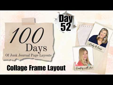 Day 52 of 100 Days of Junk Journal Layouts | Collage Frame Layout