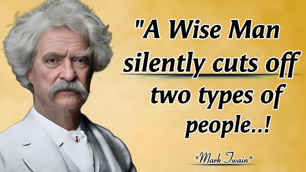 Silently cuts off two types of people |Mark Twain Life lessons we ...