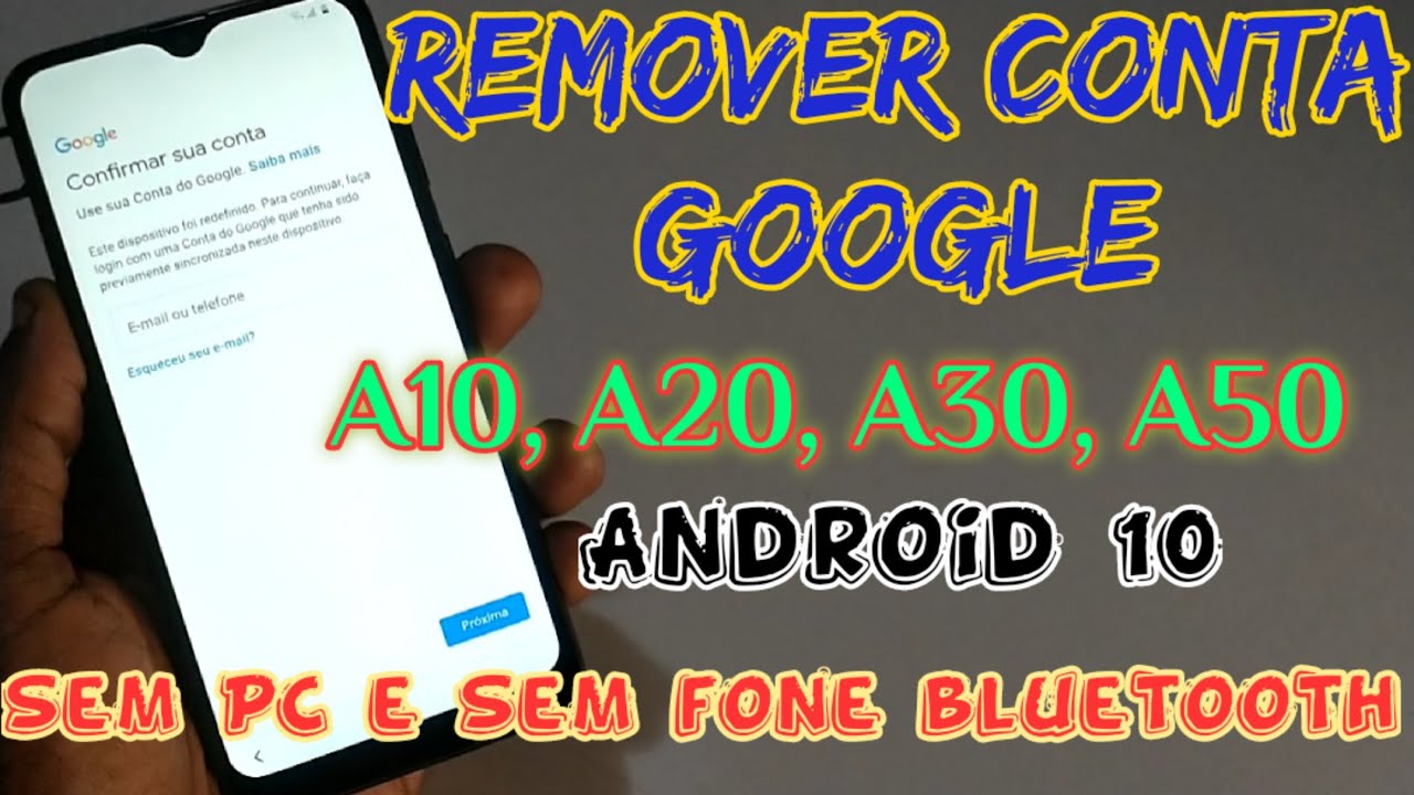 Como Remover Conta Google A10,A20, A30,A50 Sem PC e sem fone bluetooth ...