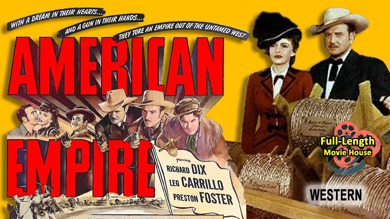 American Empire (1942) — Western / Richard Dix, Leo Carrillo, Preston Foster - YouTube