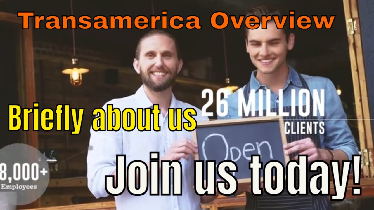 Transamerica Overview, briefly about us, join us today - YouTube
