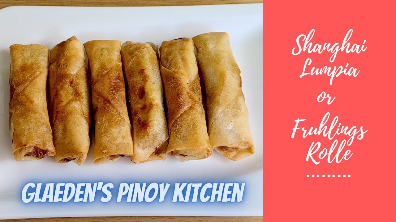 HOW TO MAKE SHANGHAI LUMPIA or FRUEHLINGSROLLE (SPRING ROLL) - YouTube