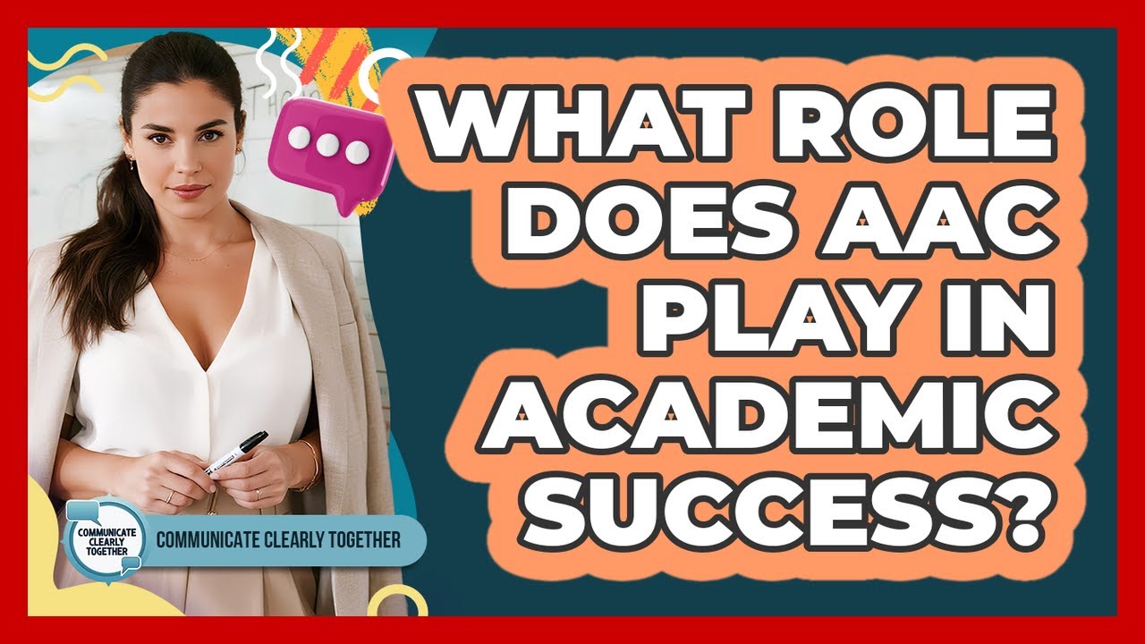 What Role Does AAC Play In Academic Success? - YouTube
