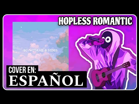 Hopeless Romantic - Cover Español [By RemixMan] || Boywithuke 