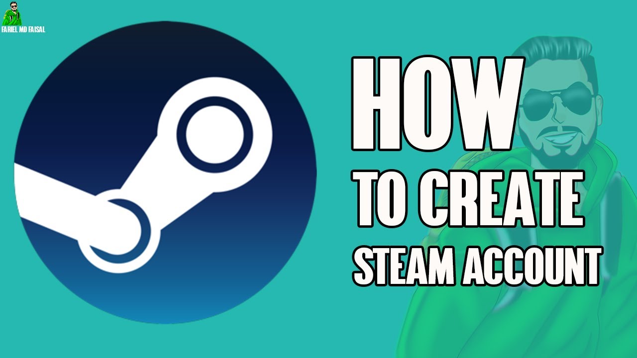 How To Create Steam Account Properly? Easy, New Way And Fast Process ...