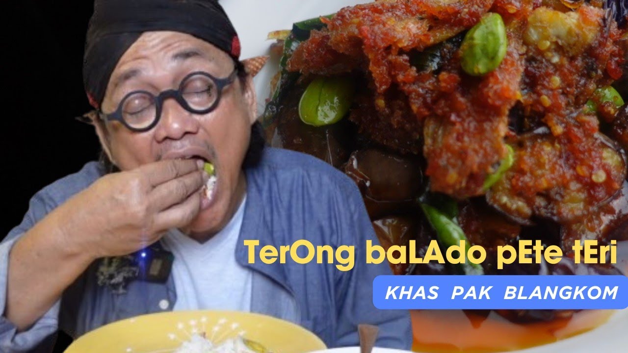 Terong baLAdo pEte tEri khas Pak Blangkon - YouTube