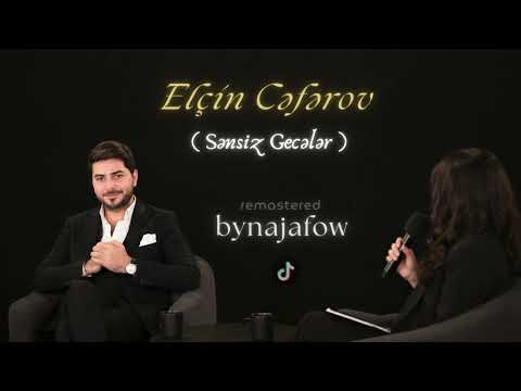 Elcin Ceferov - Sensiz Geceler (bynajafow version) 2026 TikTok Trend