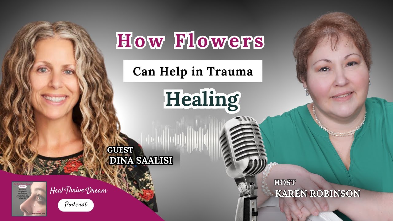 Podcast EP123: How Flowers Can Help in Trauma Healing with Dina - YouTube
