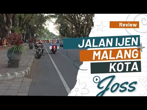 Review suasana jalan Ijen Kota Malang - YouTube