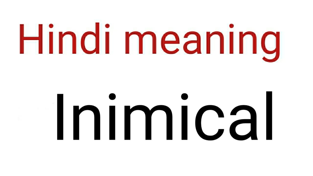 Inimical hindi meaning || inimical हिंदी अर्थ || build your vocabulary ...