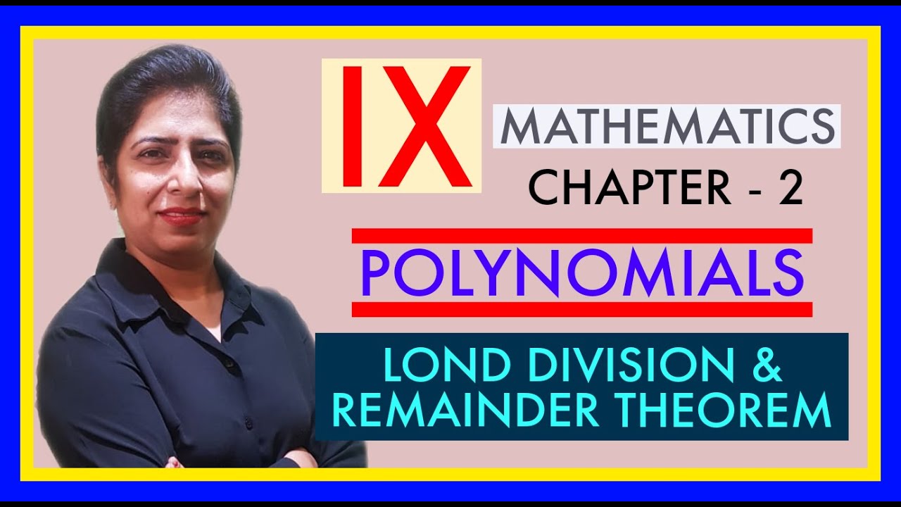 Class 9 Chapter 2 | Polynomials | CBSE\NCERT | Long Division ...