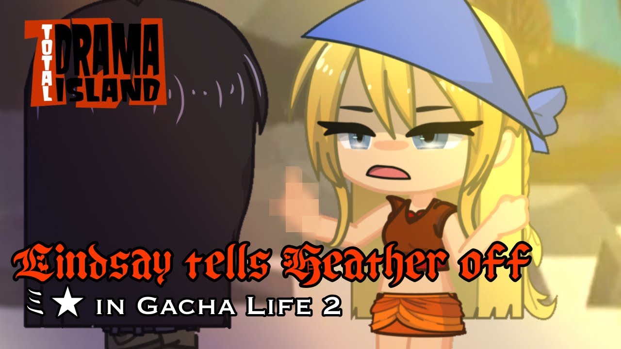 TDI ☙ 𝐋𝐢𝐧𝐝𝐬𝐚𝐲 𝐓𝐞𝐥𝐥𝐬 𝐇𝐞𝐚𝐭𝐡𝐞𝐫 𝐎𝐟𝐟 Gacha Life 2 Skit/Edit - YouTube