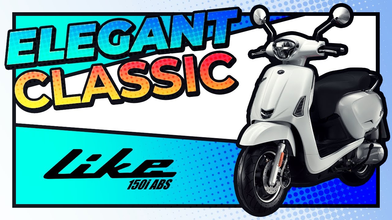 KYMCO LIKE 150i | THE ELEGANT SCOOTER - YouTube