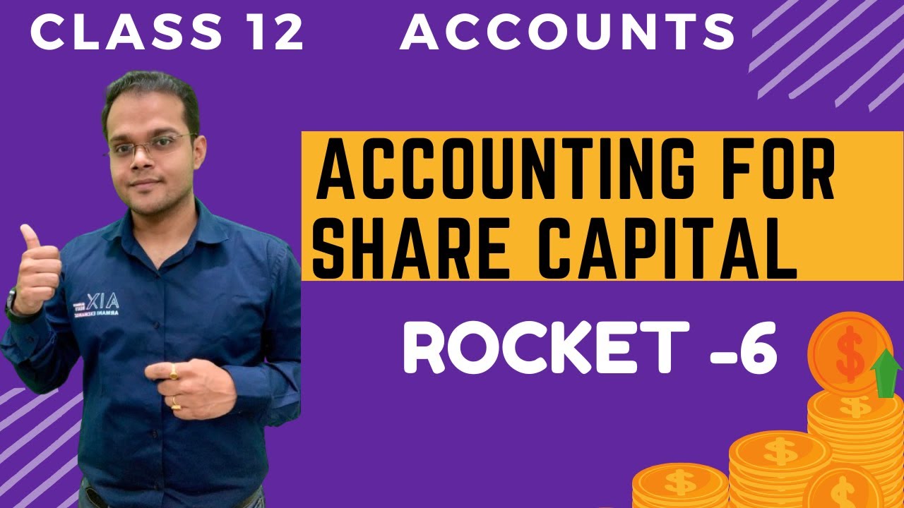Accounting For Share Capital | Class 12 Accounts | Revision - 6 - YouTube