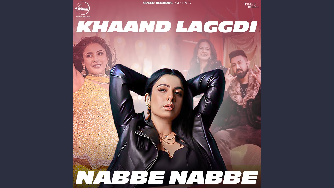 Khaand Laggdi x Nabbe Nabbe - YouTube