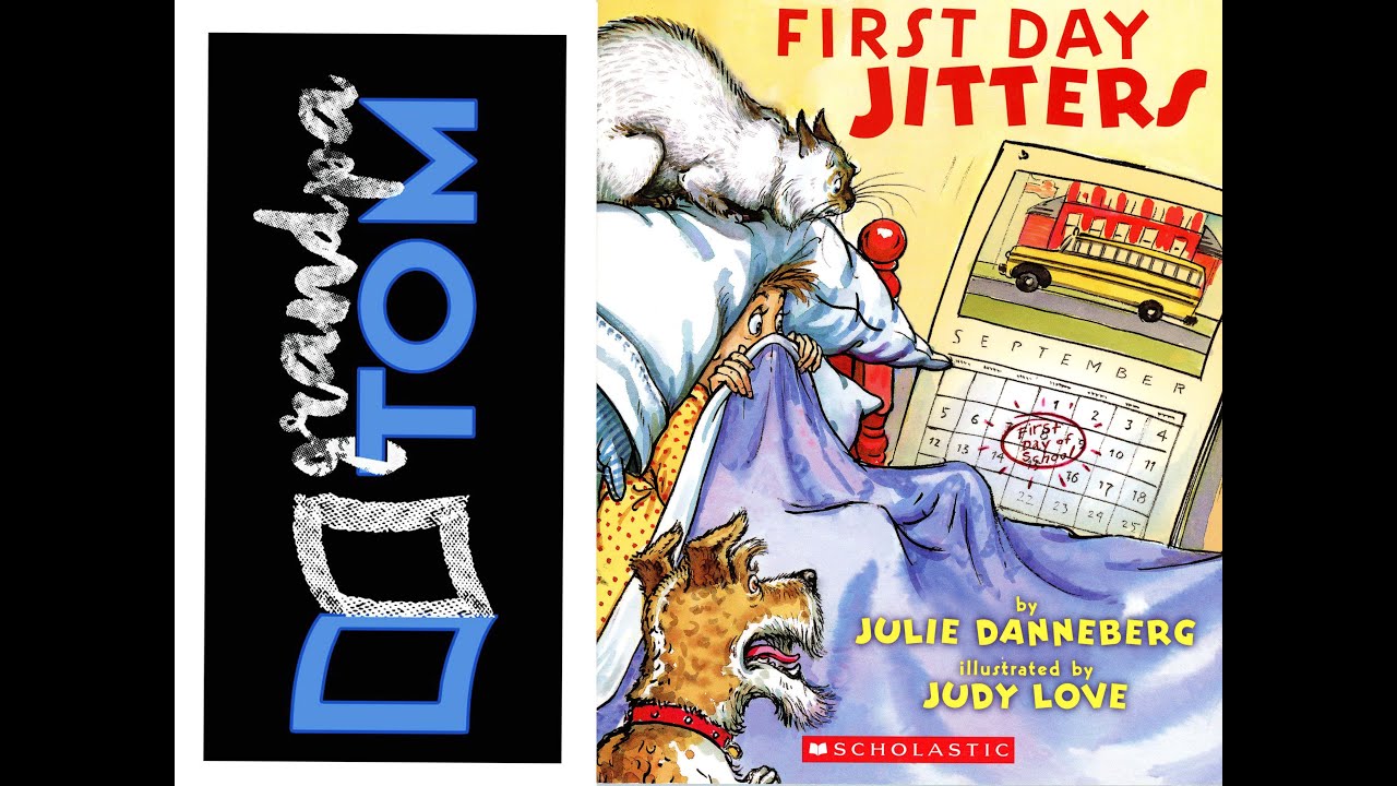 First Day Jitters By Julie Danneberg Read by Grandpa Tom - YouTube