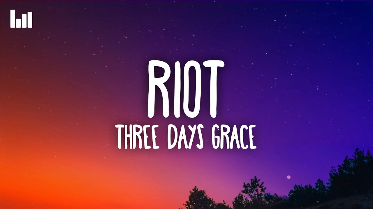 Three Days Grace - Riot (Lyrics) - YouTube