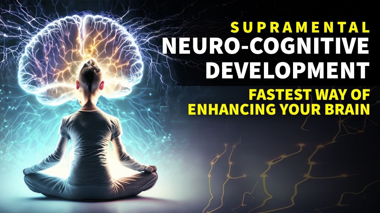 Supramental Neuro-Cognitive Development | Siddha Guru Atmananda Ji ...