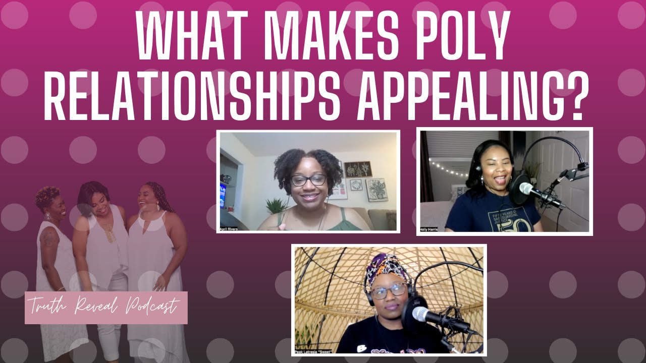 What Makes Poly Relationships Appealing? - YouTube