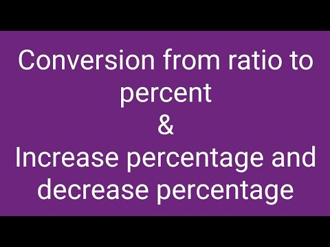 Conversion from "ratio to percent". & "Increase percentage" or ...