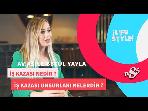 AV.ASİLE BETÜL YAYLA - İŞ KAZASI