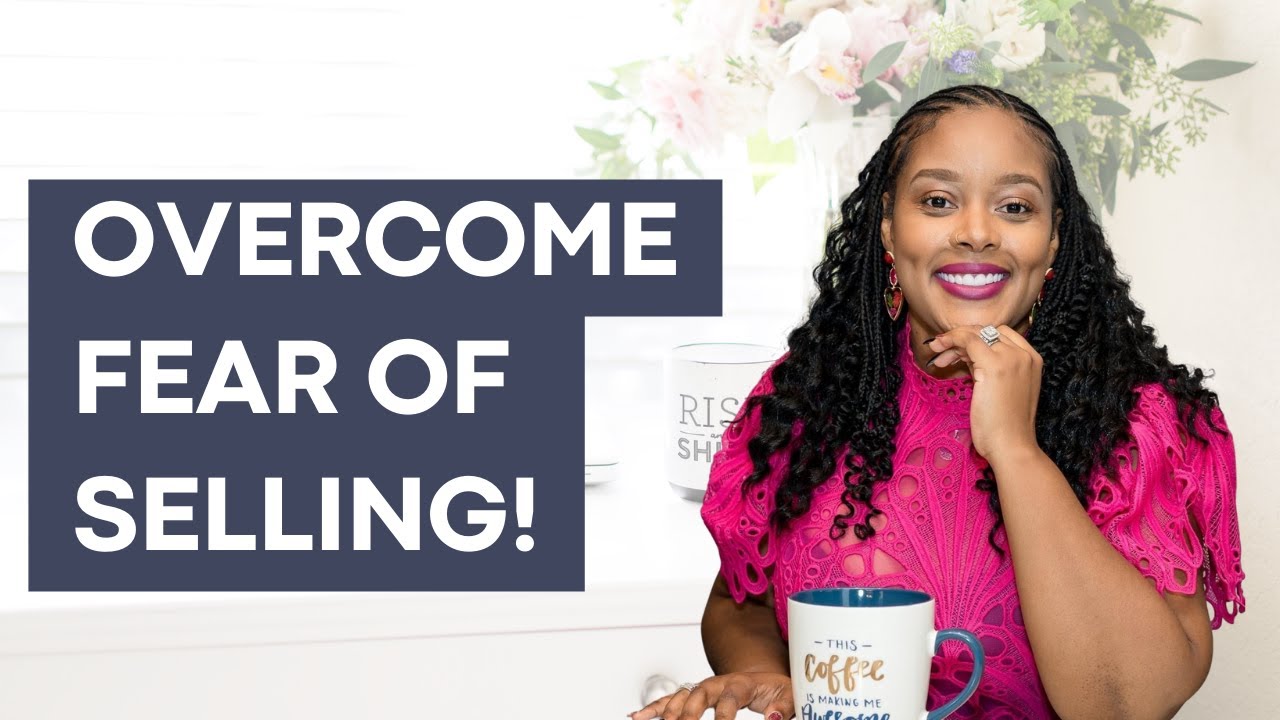 Sell with Confidence: How to Overcome Your Fear of Selling - YouTube