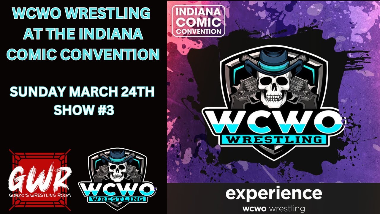 WCWO WRESTLING AT THE INDIANA COMIC CON SUNDAY MARCH 24TH SHOW #3 - YouTube