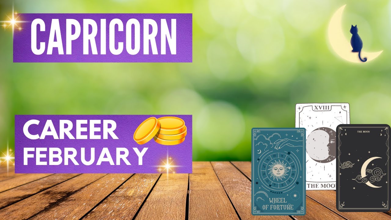 CAPRICORN CAREER FEBRUARY “SO POWERFUL! You will be Shocked to realize ...