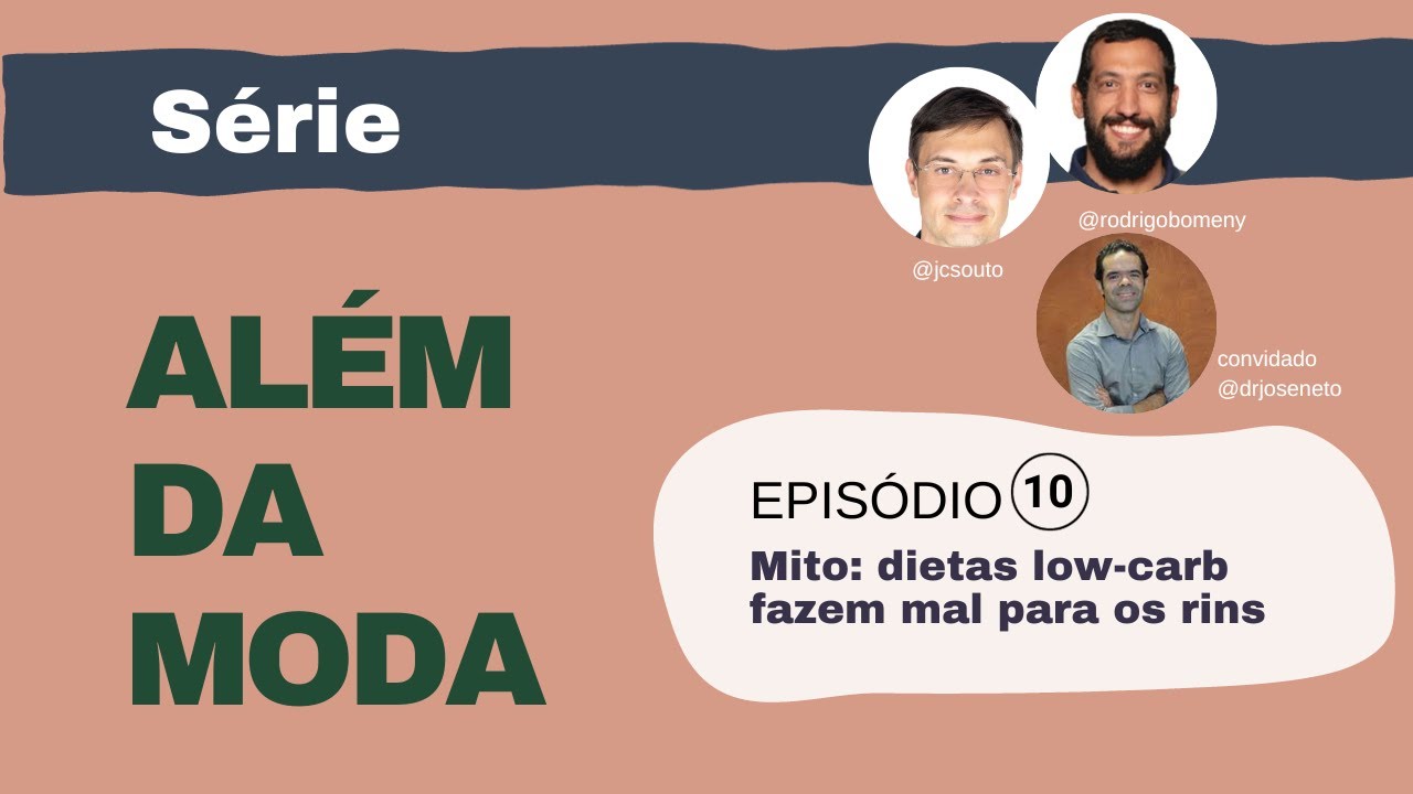 Série “Além da Moda” - ep 10: Mito: dietas low-carb fazem mal para os ...