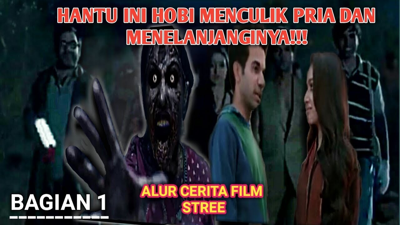KISAH HANTU STREE TEROR PRIA CHANDERI || ALUR CERITA FILM STREE - YouTube