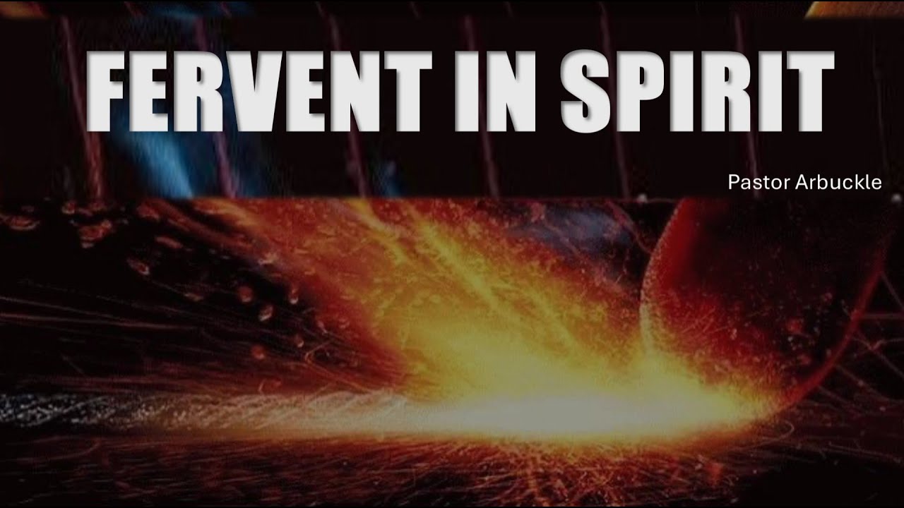 Fervent in Spirit - YouTube