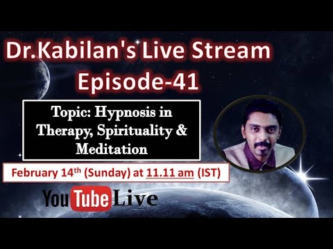 Dr.Kabilan's Live Q & A Ep-41: Hypnosis in therapy, spirituality and ...