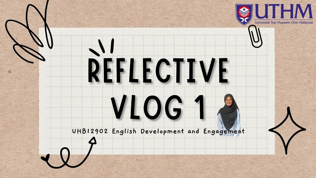 Reflective Vlog 1 - UHB 12902 English Development and Engagement - YouTube