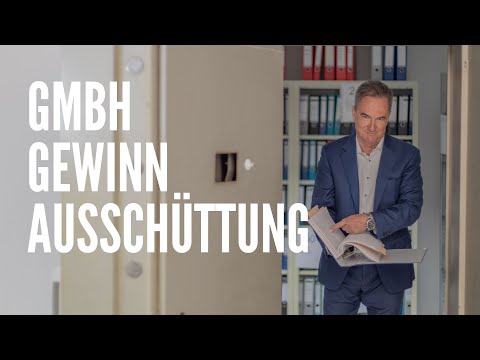 GmbH-Gewinnausschüttung – diese Basics muss jeder GmbH-Chef kennen